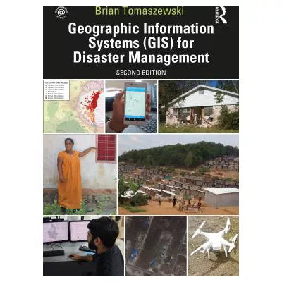 Geographic Information Systems (GIS) for Disaster Management ...